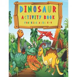 the complete dinosaur activity book for children ages 5-9